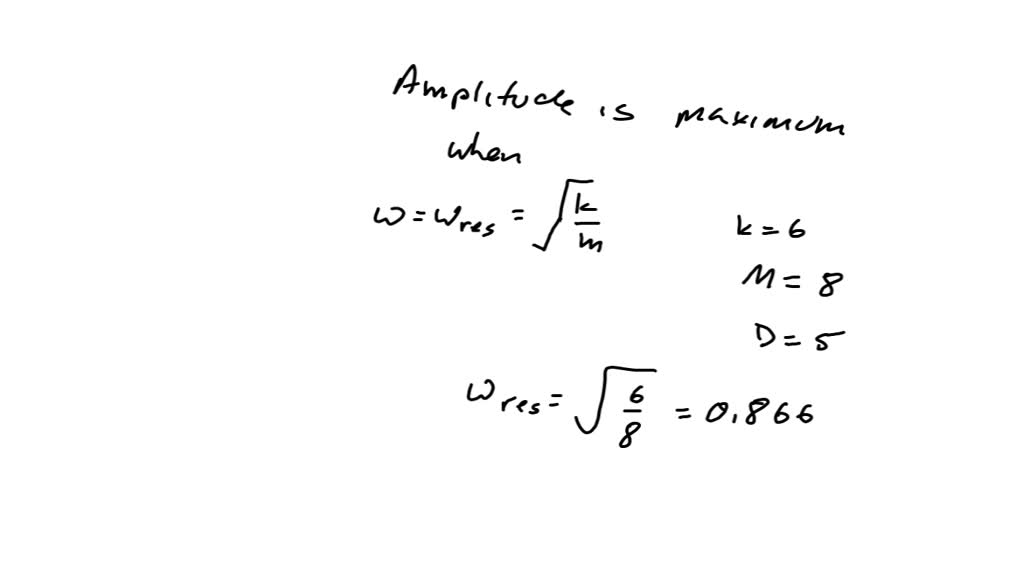 SOLVED: A mass of M = 8 on a spring with k = 6 and a damping constant D ...