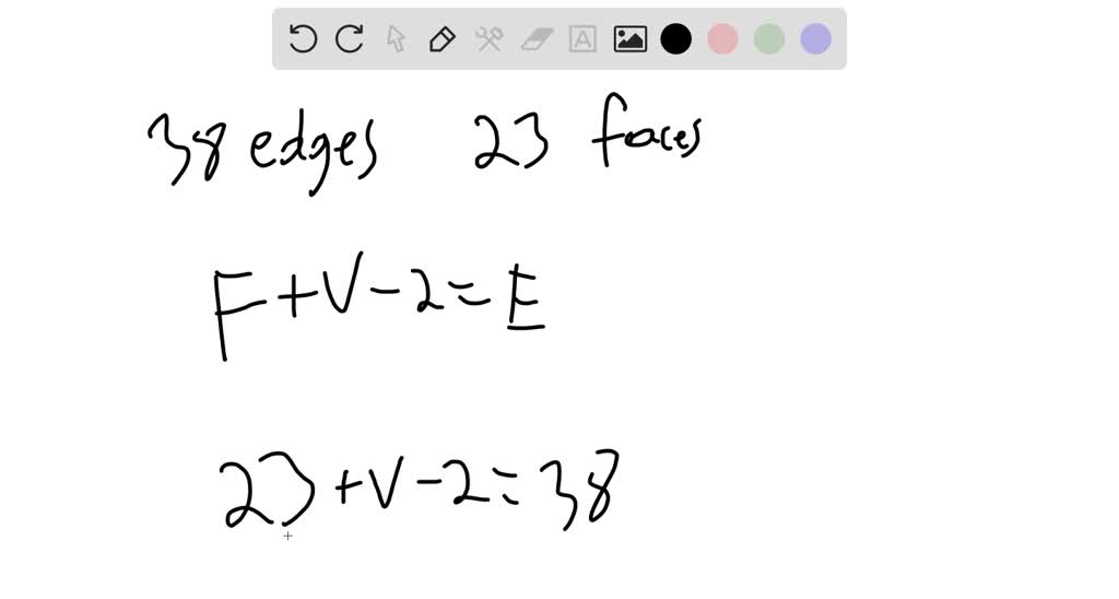 Solved A Polyhedron Has 38 Edges And 23 Faces Use Euler S Formula To Find The Number Of Vertices