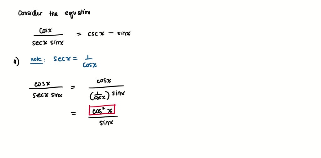 SOLVED: Consider the given equation. coskx) csc(x) sin(x) sec(x) sin(x ...