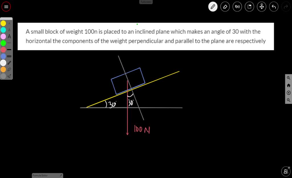 SOLVED: A small block of weight 100n is placed to an inclined plane which makes an angle of 30 ...