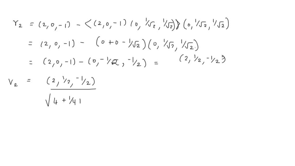 Solved Let U1 ]u2 A Use The Gram Schmidt Orthogonalization Algorithm To Transform U1 And U2