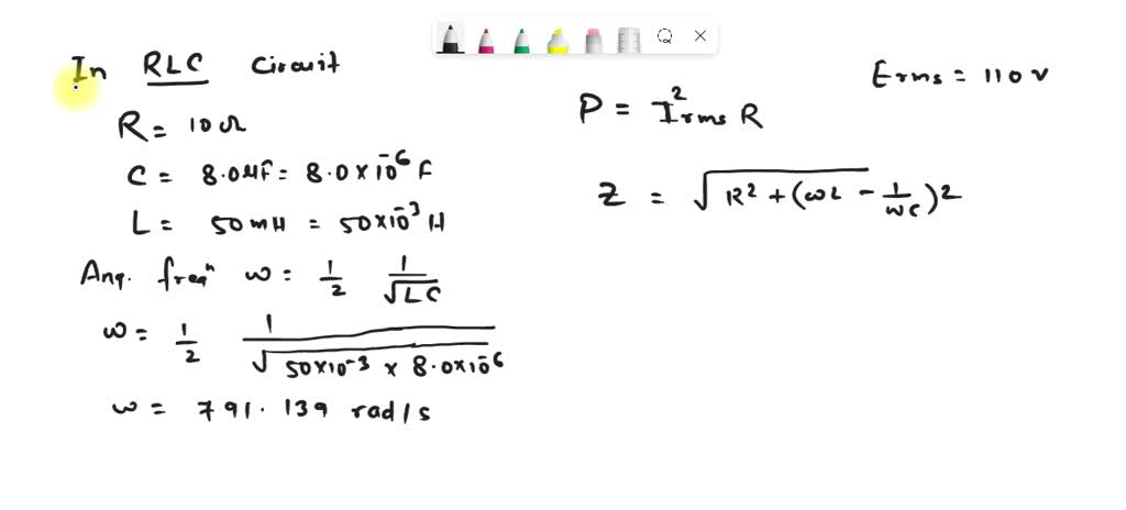 SOLVED: An RLC series circuit consists of a 10-Ω resistor, an 8.0-μF capacitor, and a 50-mH ...