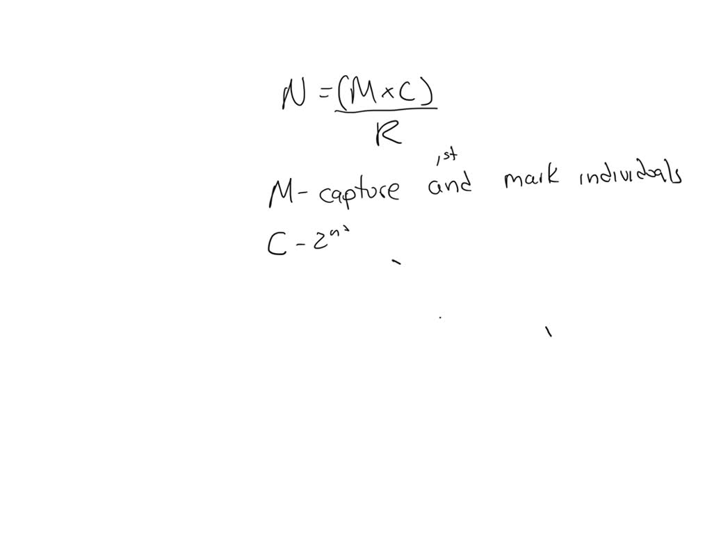 SOLVED: In the formula used for estimating population size based on a ... SOLVED: In the formula used for estimating population size based on a ...