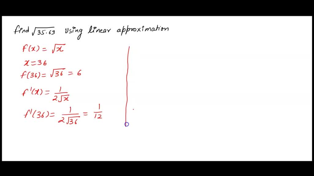 SOLVED: Use an appropriate local linear approximation to estimate the ... SOLVED: Use an appropriate local linear approximation to estimate the ...
