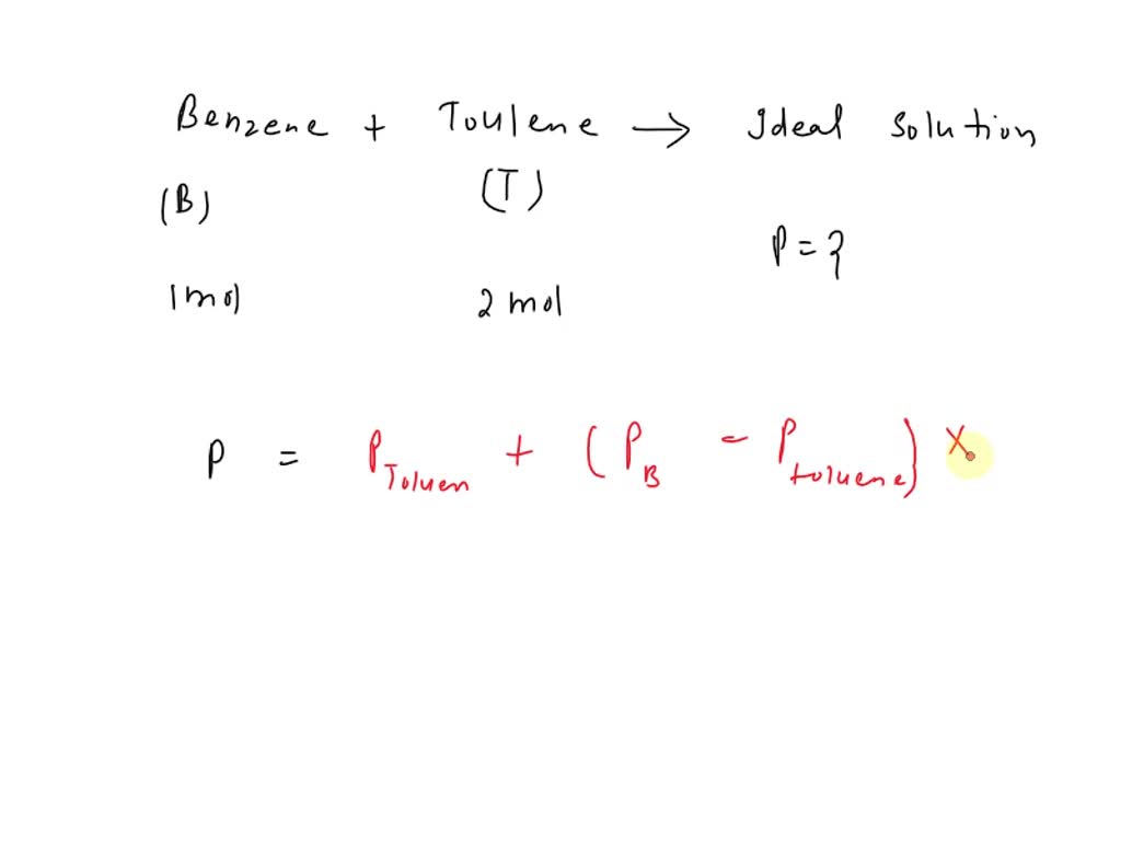 SOLVED: One mole of benzene is mixed with two moles of toluene to form an ideal solution. (a) As ...