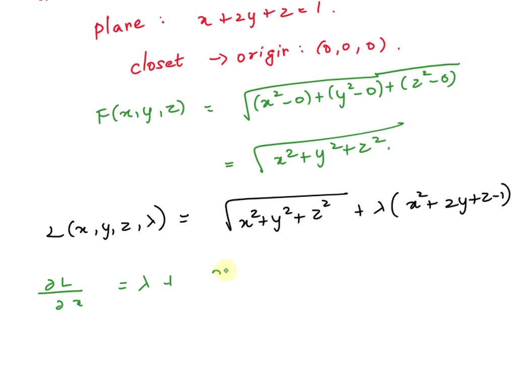 SOLVED: Solve using Lagrange multipliers. Find the point on the plane ... SOLVED: Solve using Lagrange multipliers. Find the point on the plane ...