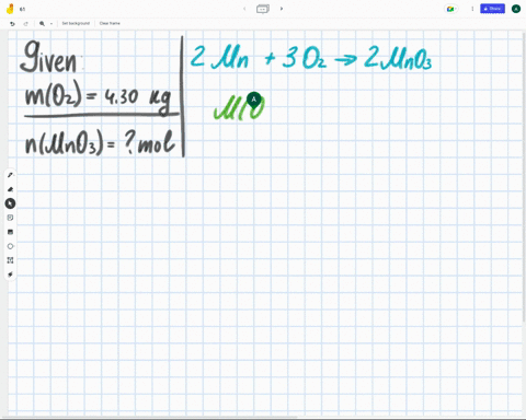 What quantity in moles of MnO3 are produced when 4.30 kg of oxygen gas ...