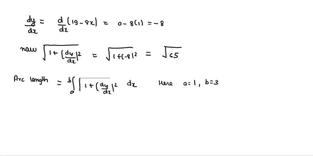 SOLVED: Calculate the arc length of y = 19 8x over the interval [1,3 ...