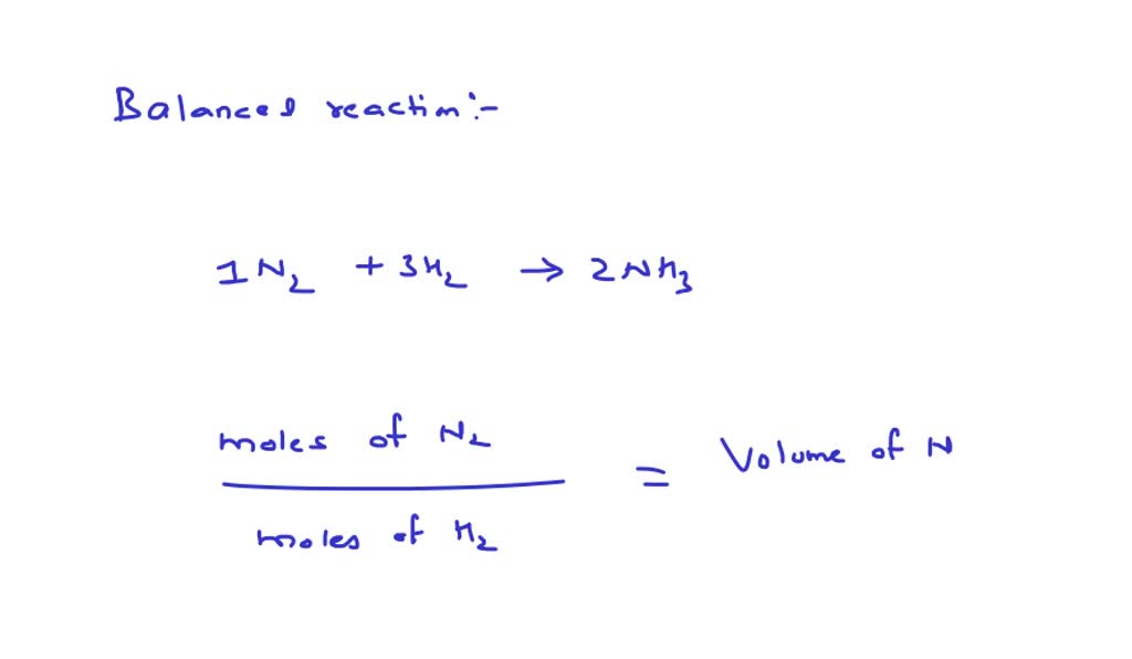 SOLVED: N2 + 3H2 â†’ 2NH3 What volume of ammonia at STP is produced if ...