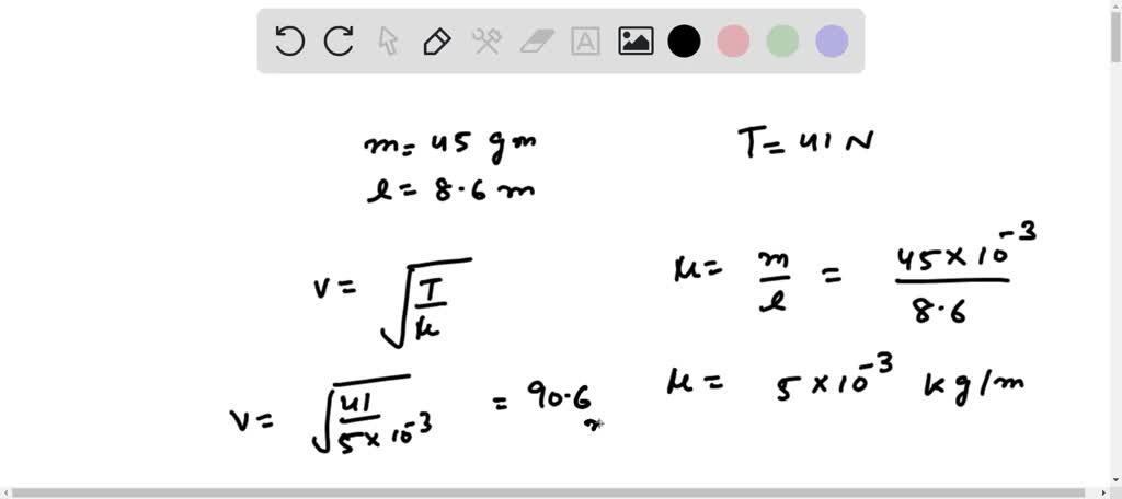 SOLVED: A stretched string fixed at each end has a mass of 45.0 g and a length of 8.60 m. The ...