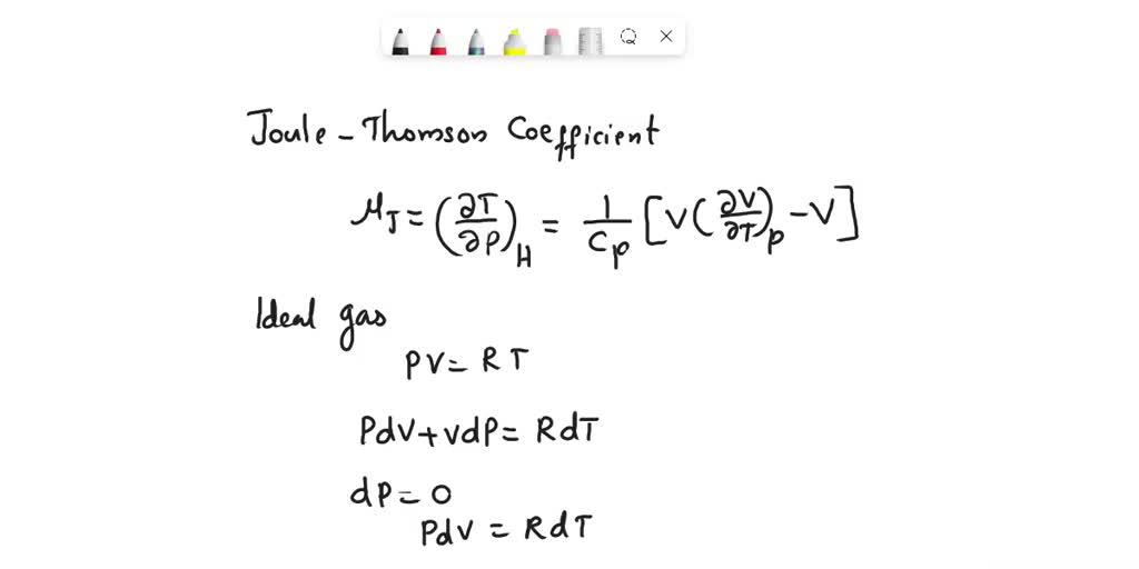 SOLVED: The Joule coefficient expresses the rate of temperature change with volume when a fluid ...