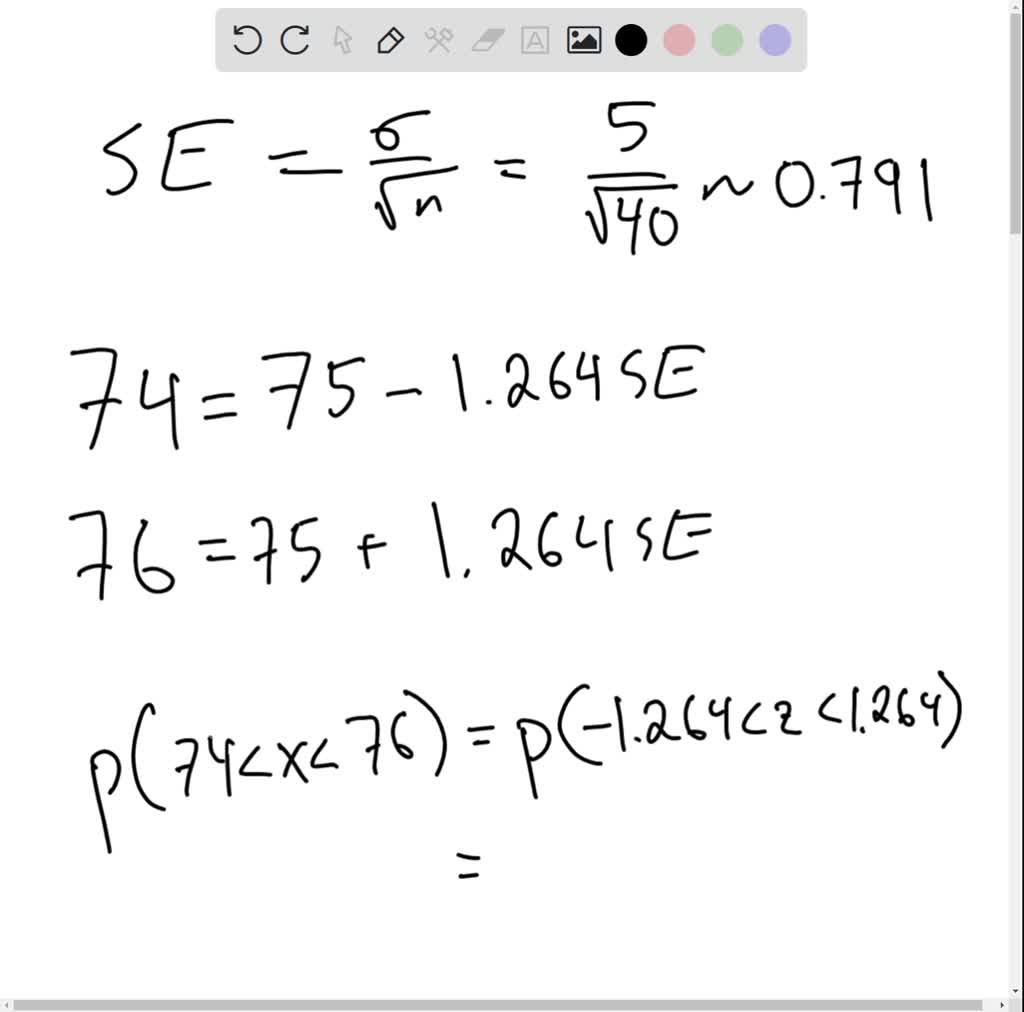 SOLVED: A normal population has a mean of 75 and a standard deviation of 5. You select a random ...
