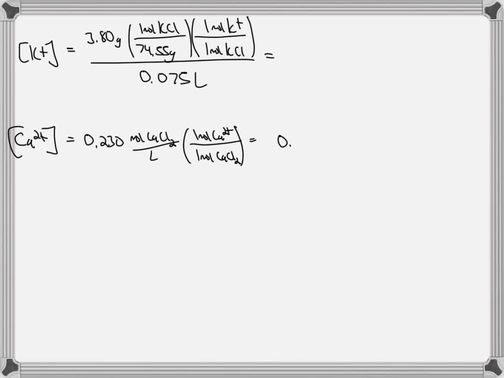 Indicate the concentration of each ion present in the solution formed ...