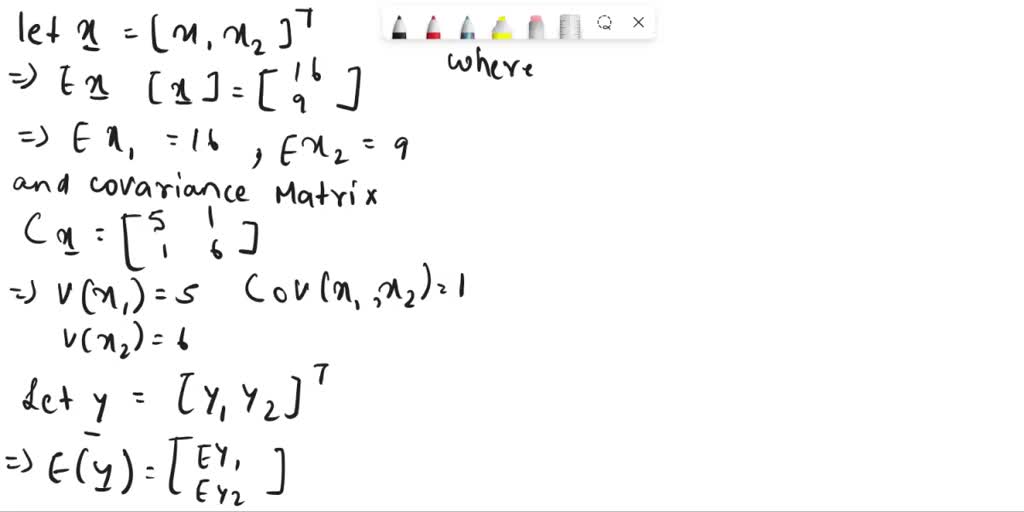 SOLVED: 2.2 Part B: A random vector X is transformed according to the linear transformation Y ...