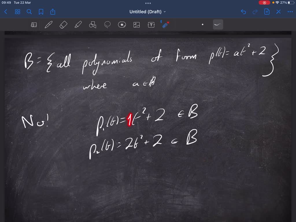 SOLVED: Determine whether the set B = all polynomials of the form p(t) at2 + 2 where a in R: is ...