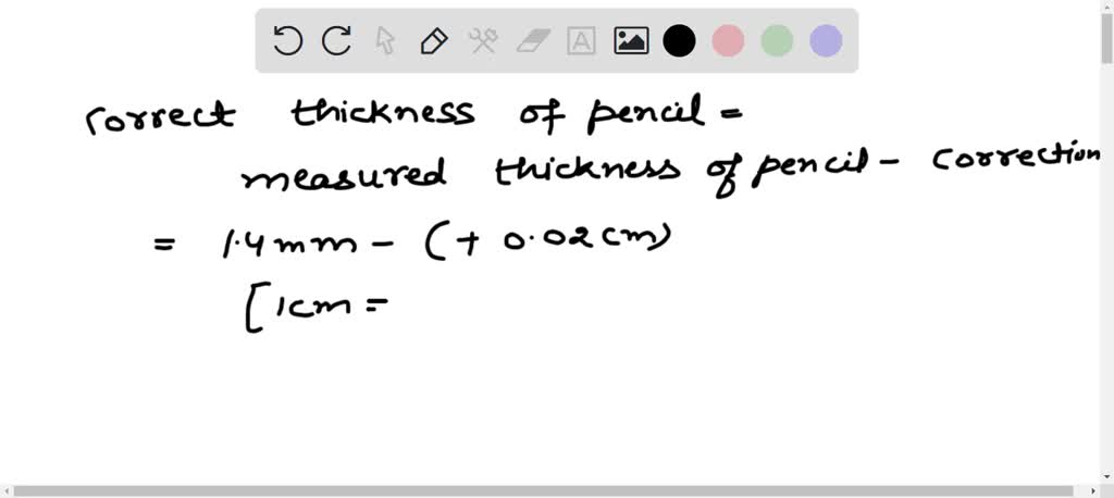 SOLVED: Thickness of a pencil measured by using a screw gauge (least ...