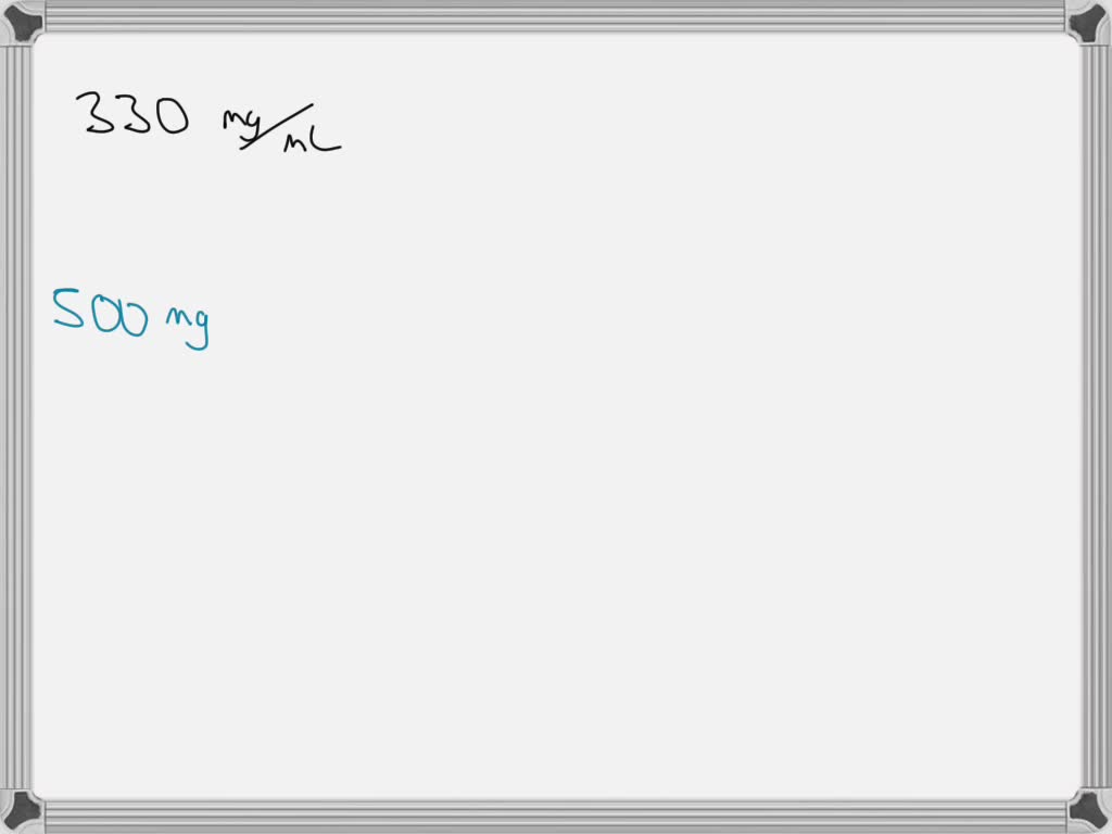 SOLVED: Order: Ancef 500 mg Available: Ancef 1g Reconstitute with 2.5 ...