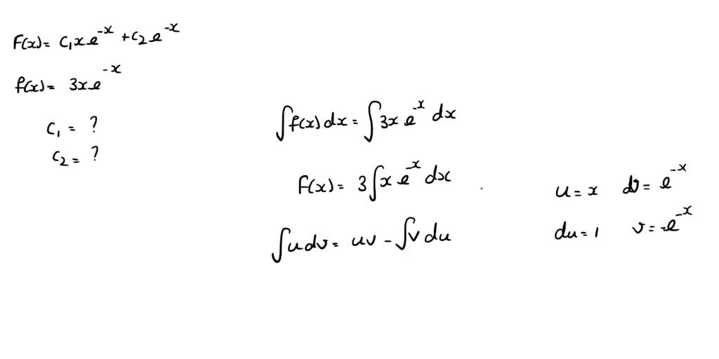 SOLVED: Find constants c1 and c2 such that F(x) = c1xe^(-x) + c2e^(-x ...