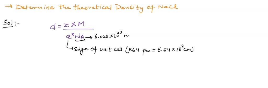 SOLVED: Determine the Theoretical Density of Sodium Chloride by using ...