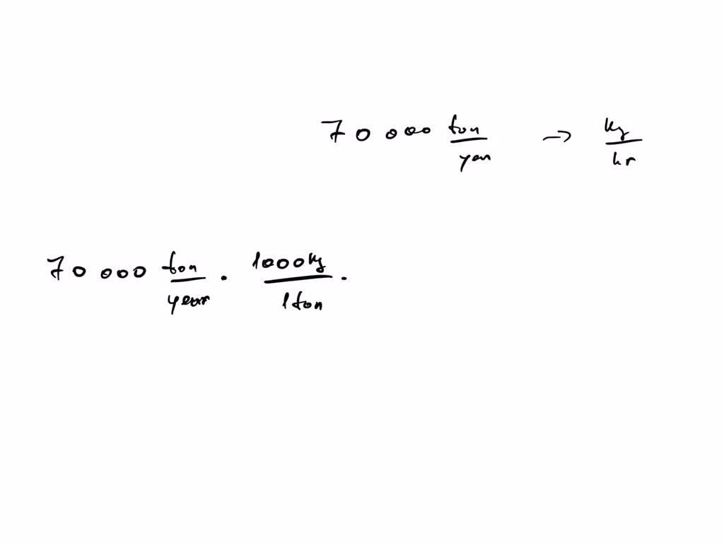 solved-calculate-the-mass-flowrate-kg-hr-of-70000-tonne-year-iron