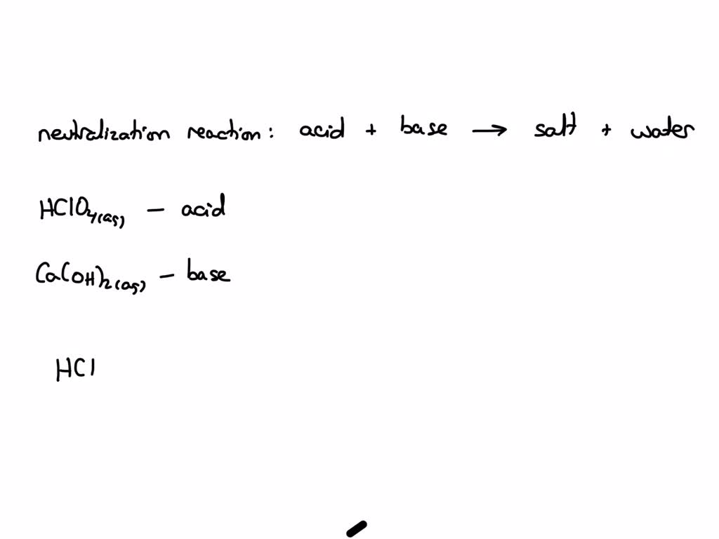 SOLVED: An acid-base reaction occurs when HClO4(aq) and Ca(OH)2(aq) are ...