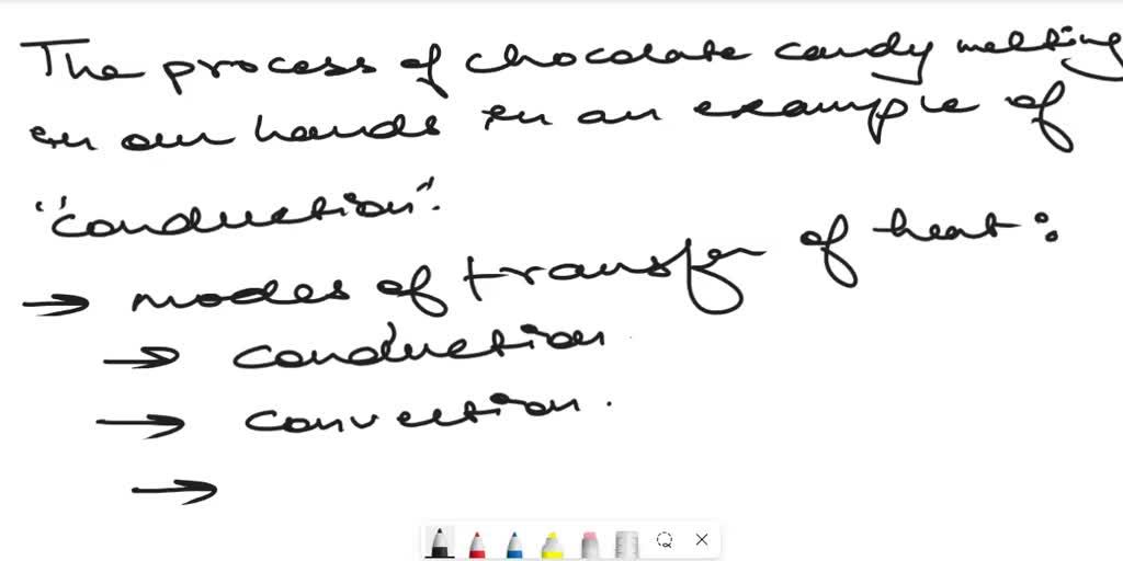 SOLVED: Chocolate candy melting in your hand is what type of heat transfer