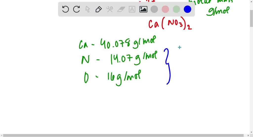 SOLVED: Calculate the mass, in grams, 0.433 moles of calcium nitrate. SOLVED: Calculate the mass, in grams, 0.433 moles of calcium nitrate.