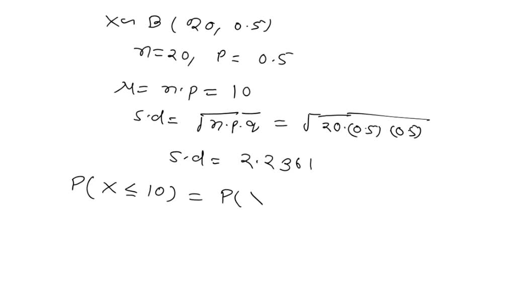 Solved Suppose X Has The B 20 5 Distribution Using The Normal