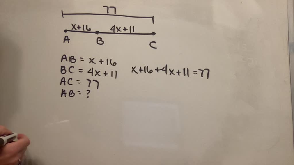 SOLVED: Write complete two-column proof for following information: Given: Segment AB = x + 16 ...