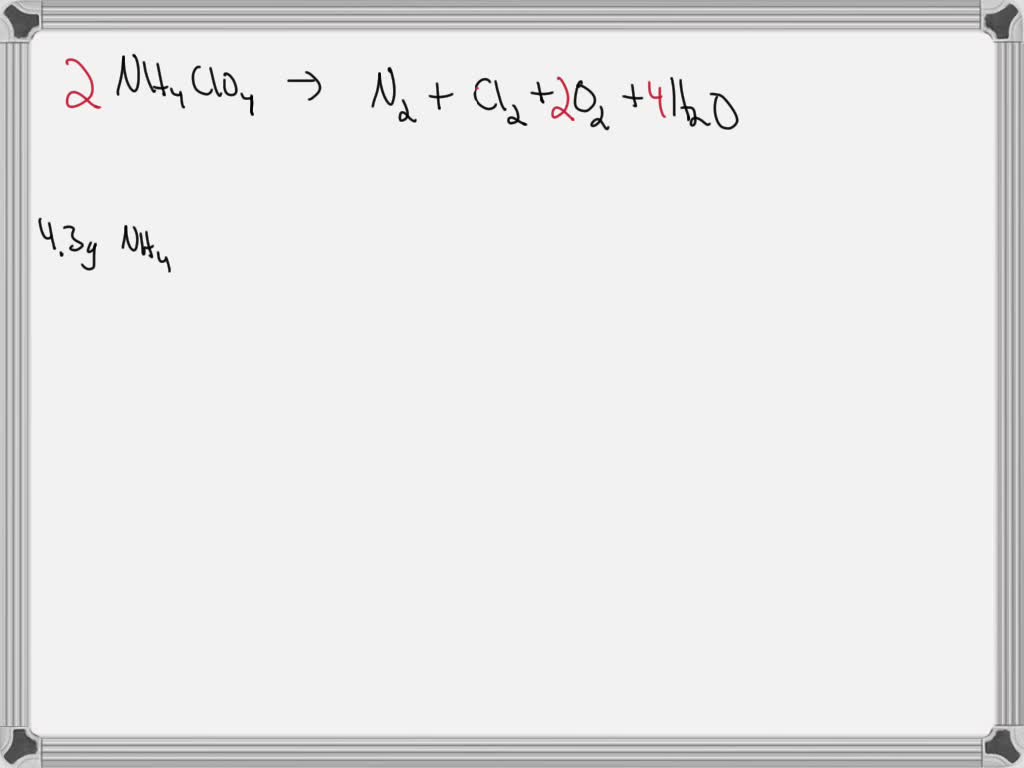 SOLVED: Ammonium perchlorate NH4ClO4 is the solid rocket fuel that was ...