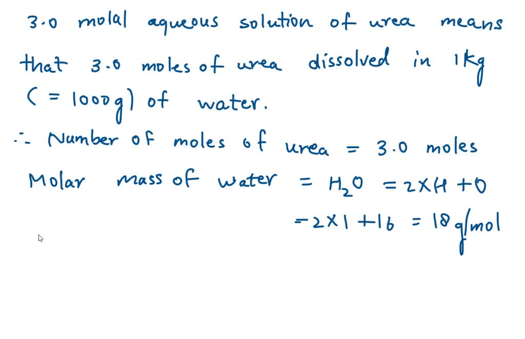 SOLVED: An aqueous solution of urea (NH CONH,) is 3.0 molal. The mole ...
