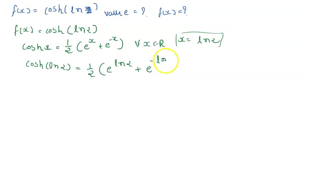 SOLVED: 'Determine the exact function value of cosh (In 2)'