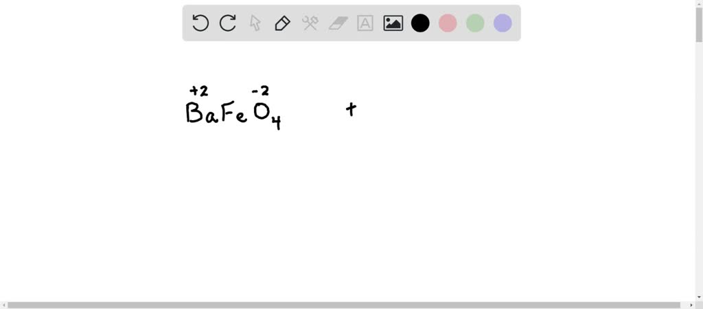 SOLVED: oxidation numbers for Fe Ba and O in BaFeO4