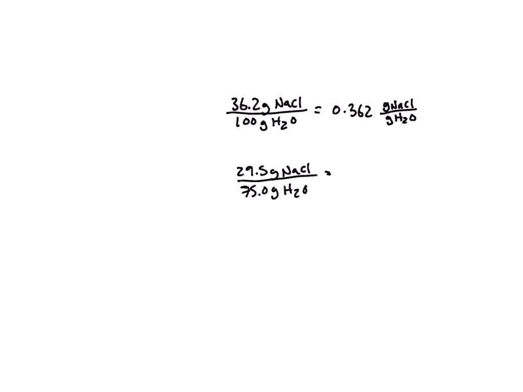 SOLVED: At 293K the solubility of NaCl is 36 g/100 g of H2O. Which one ...