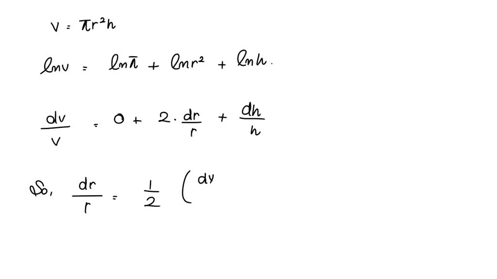 SOLVED: 1. The volume V of a cylinder of height h and radius r is given by the expression V = Ï ...