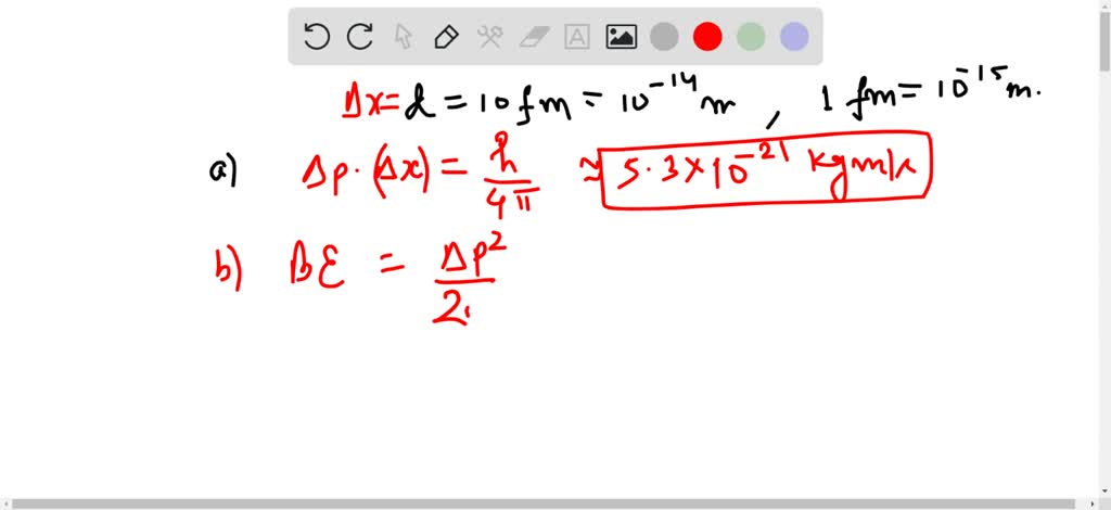 SOLVED: Using Heisenberg’s uncertainty principle, (a) estimate the ...