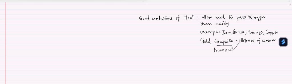 SOLVED: What are the good and bad conductors of heat? Give two examples ...
