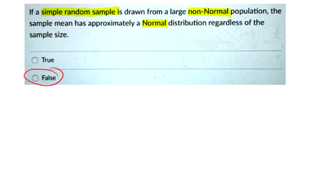 SOLVED: Question 4 1 pts If a simple random sample is drawn from large ...