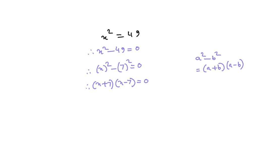 SOLVED Solve The Quadratic Equation By Factoring X 2 49
