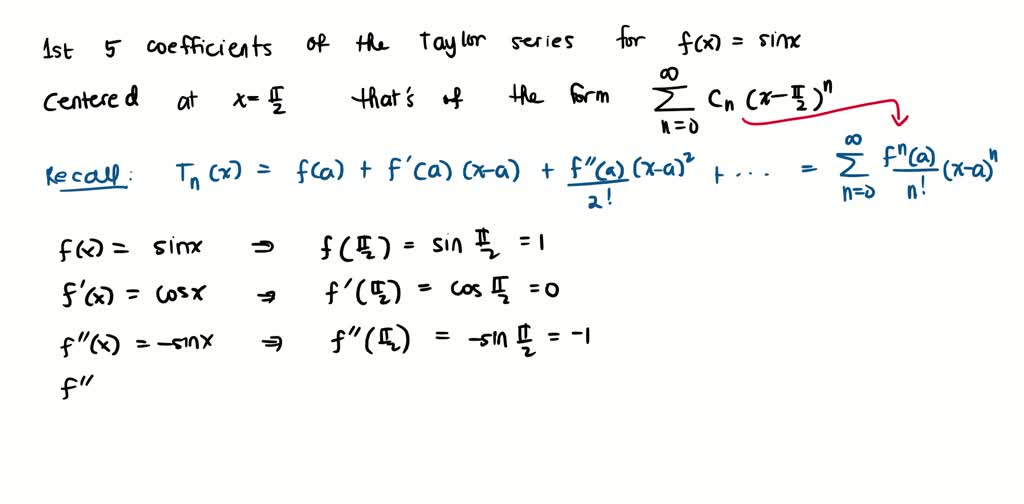 SOLVED: The Taylor series for f(z) = w? at 2 is cn(c - 2)" . n =0 Find ...