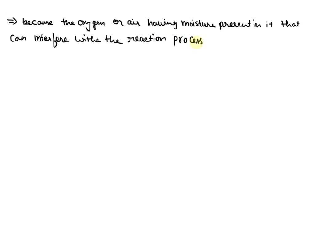 SOLVED: 'Some chemical reactions are sensitive to air (oxygen or ...