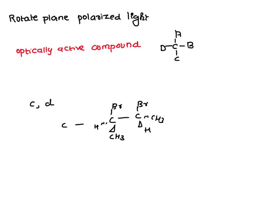 SOLVED: 55 Which of the following compounds will rotate the plane of ...