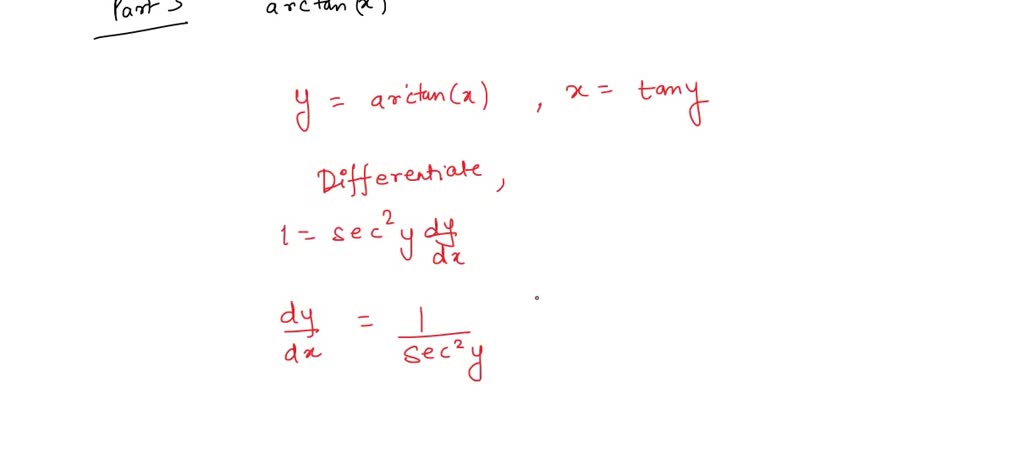 SOLVED: Let arctan(z) be the inverse function to tan(z). Using the same process we used to ...