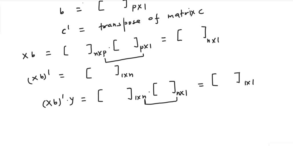 SOLVED: Suppose X is an nxp matrix, Y is an nxl matrix, and b is a pxl ... SOLVED: Suppose X is an nxp matrix, Y is an nxl matrix, and b is a pxl ...