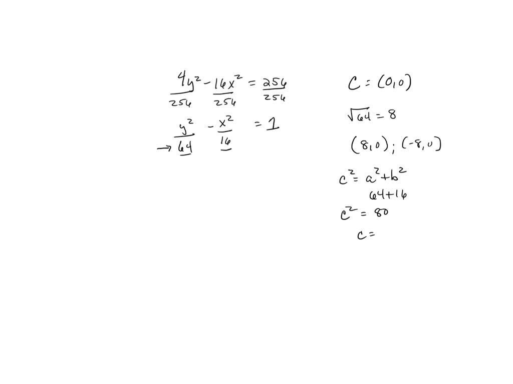 SOLVED: An equation of a hyperbola is given. 4 y^2-16 x^2=256 (a) Find ...