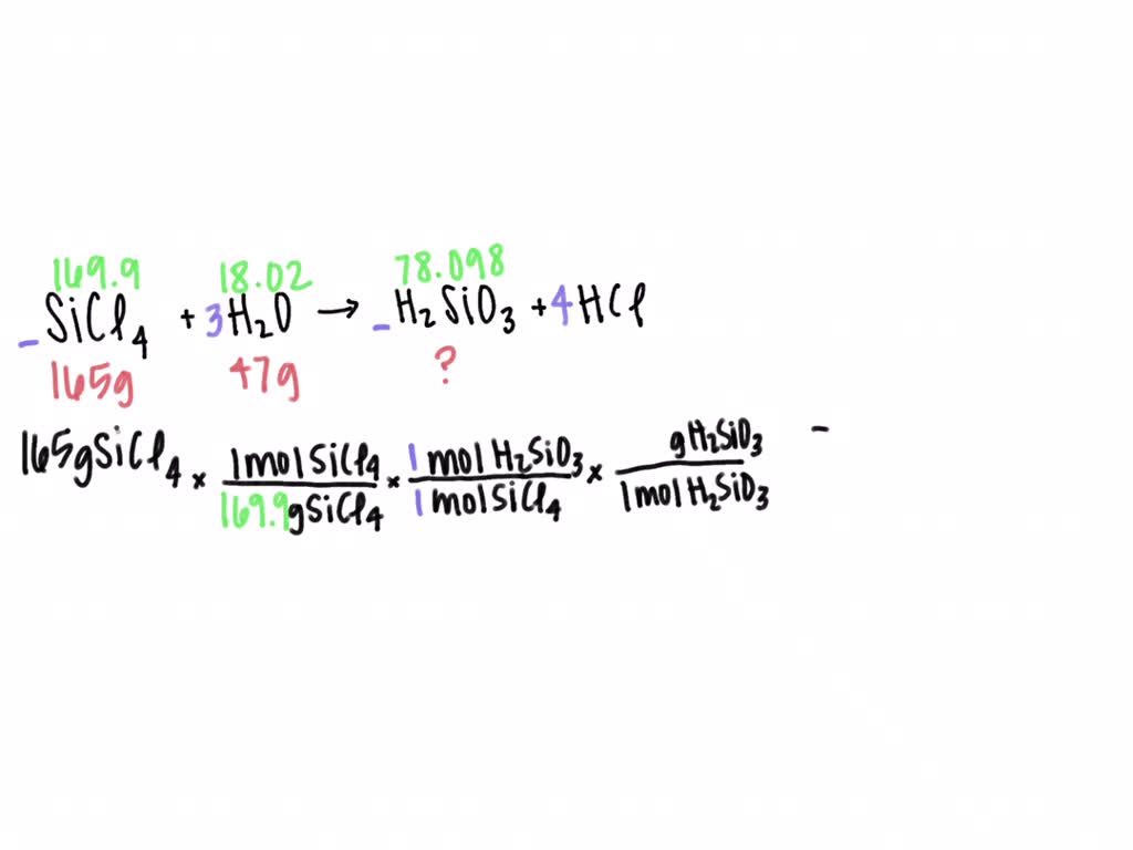 SOLVED: Consider the reaction, SiCl4 (s) + H2O (l) → H2SiO3 (s) + HCl ...