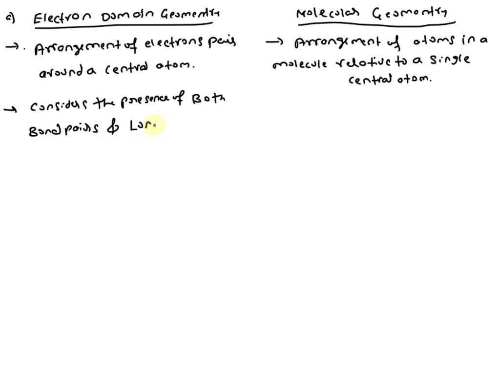 SOLVED: 'Explain the difference between electron-domain geometry and molecular geometry: Draw ...