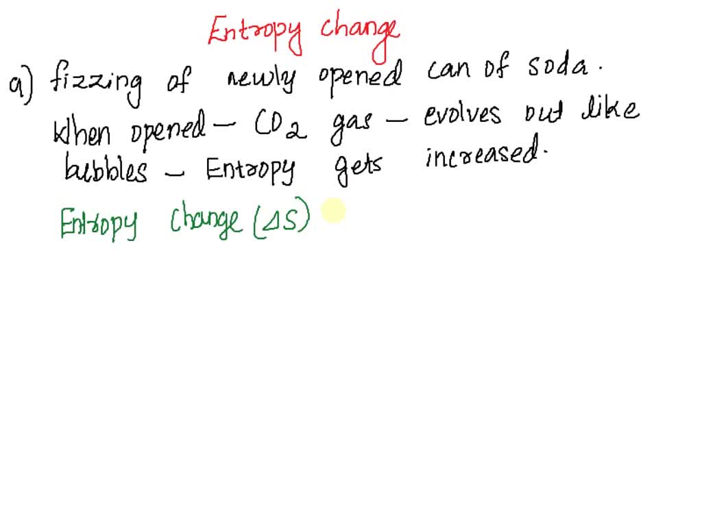 SOLVED: Tell whether the entropy changes for the following processes are likely to be positive ...