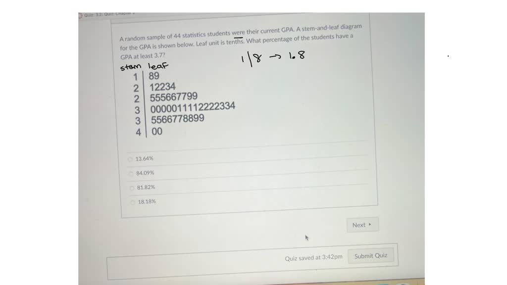 SOLVED: Quiz: 3.2: Quiz: Chapter A random sample of 44 statistics ...