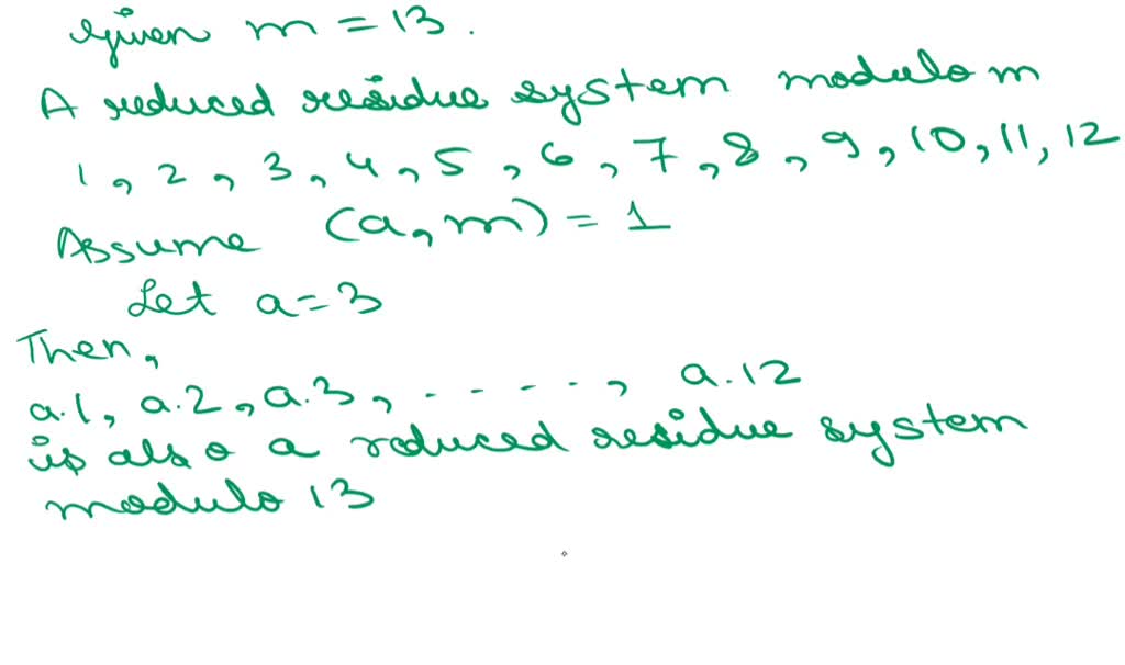 2. If r1,r2,...,rn is a reduced residue system modulo m where n = (m) and gcd(k,m)=1, show that ...
